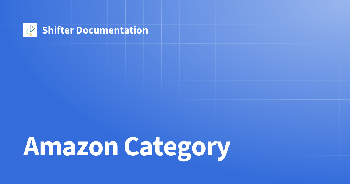 Amazon Category | Shifter Documentation